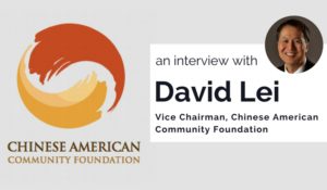 Interview with David Lei, Vice Chairman, Chinese American Community ...